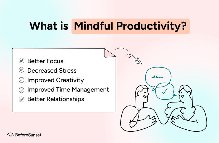 What is Mindful Productivity and How To Be Mindful At Work?